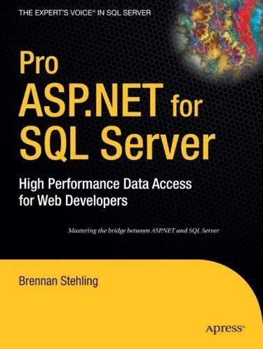 PRO ASP.NET FOR SQL Server: High Performance Data Access for Web ...