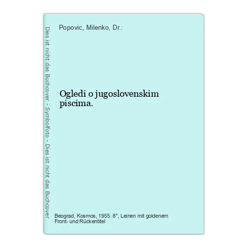 OGLEDI O JUGOSLOVENSKIM piscima. Popovic, Milenko, Dr.: EUR 16,63 ...
