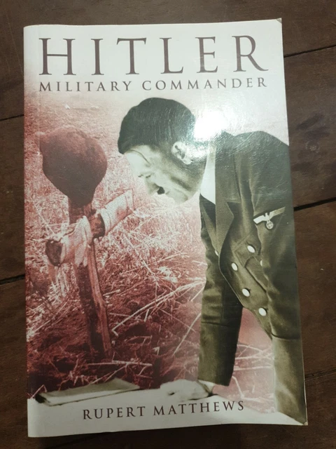 RUPERT MATTHEWS - Hitler: Military Commander second world war 2 third ...