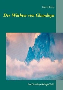 DER WÄCHTER VON Ghandoya: Die Ghandoya-Trilogie Teil ... | Livre | état ...