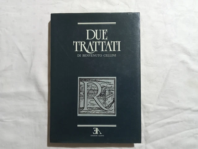 BENVENUTO CELLINI. DUE Trattati. Edizioni Aldine 1983 EUR 25,00 ...