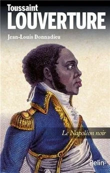 TOUSSAINT LOUVERTURE - Le Napoléon noir de Jean-Louis... | Livre | état ...