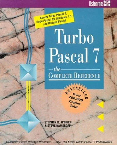 TURBO PASCAL 7: The Complete Reference by O'Brien, Stephen K. Hardback ...