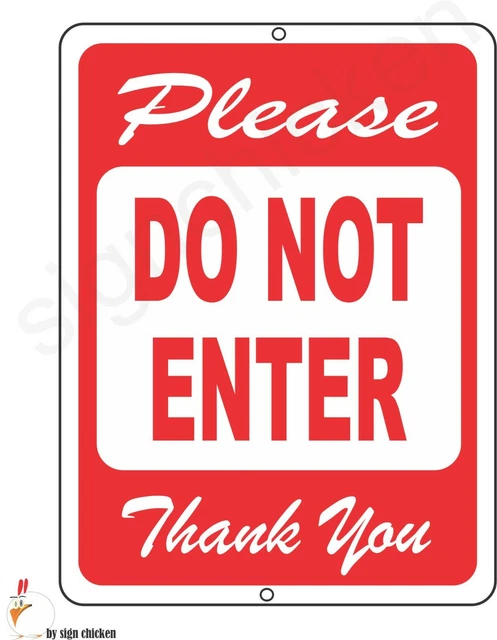 PLEASE, DO NOT Enter - Notice Signage / Aluminum Sign, Private, Spolicy ...