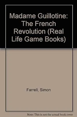 MADAME GUILLOTINE: THE French Revolution (Real Life Game Books ...