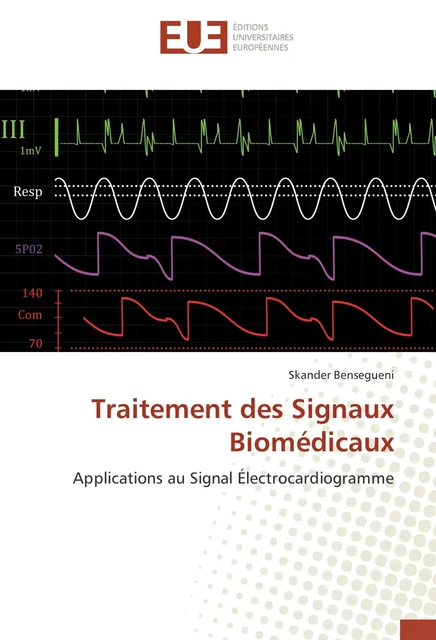 TRAITEMENT DES SIGNAUX Biomédicaux Applications au Signal ...