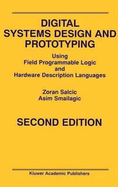 DIGITAL SYSTEMS DESIGN and Prototyping: Using Field Programmable Logic and Hardw £221.49 ...