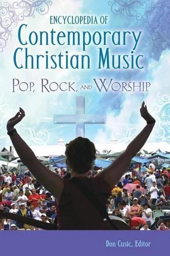 DON CUSIC ENCYCLOPEDIA of Contemporary Christian Music (Relié) EUR 181 ...