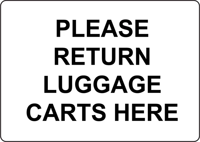 PLEASE RETURN LUGGAGE CARTS HERE| Laminated Vinyl Decal Sticker Label £ ...