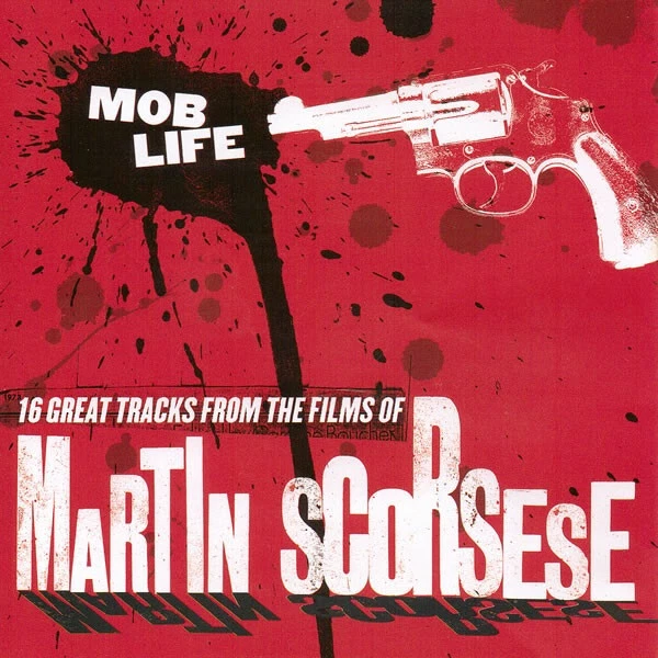 VARIOUS MOB LIFE (16 Great Tracks From The Films Of Martin Scorsese ...