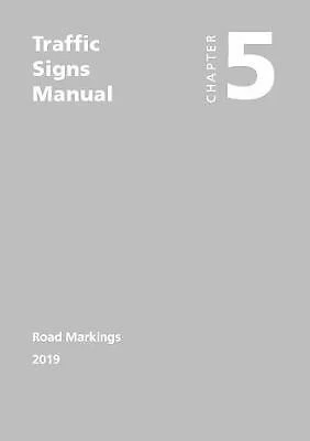 TRAFFIC SIGNS MANUAL: Chapter 5: Road markings by Great Britain ...