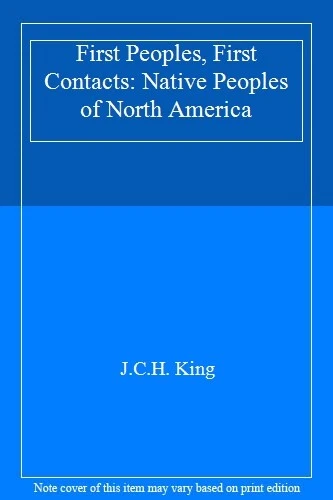 FIRST PEOPLES, FIRST Contacts: Native Peoples of North America ...