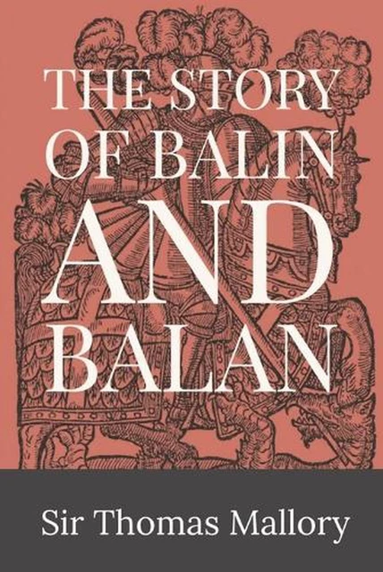 THE STORY OF Balin and Balan by Thomas Malory Paperback Book £12.49 ...
