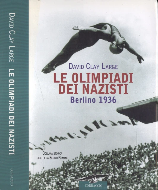 LE OLIMPIADI DEI nazisti. Berlino 1936. David Clay Large. 2009. IED ... LE OLIMPIADI DEI nazisti. Berlino 1936. David Clay Large. 2009. IED ...