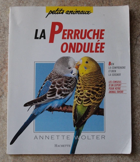 OISEAUX ÉLEVAGE - La Perruche Ondulée - Annette Wolter EUR 3,00 - PicClick FR