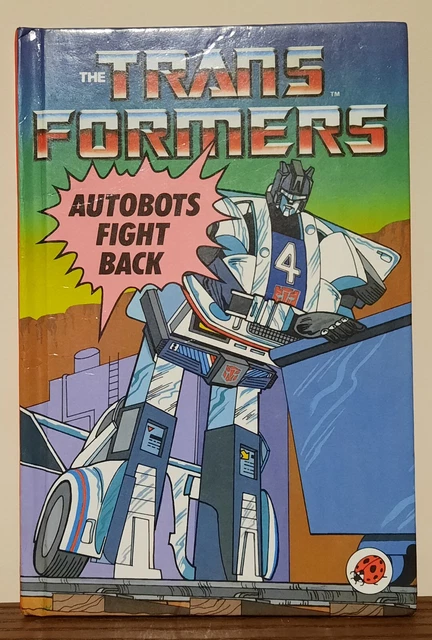 THE TRANSFORMERS - Autobots Fight Back (John Grant, Hardcover, Ladybird ...