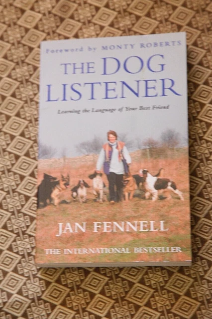 THE DOG LISTENER: Learning the Language of your Best Friend by Jan ...