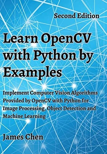 JAMES CHEN LEARN OpenCV with Python by Examples (Copertina rigida) EUR 49,83 - PicClick IT