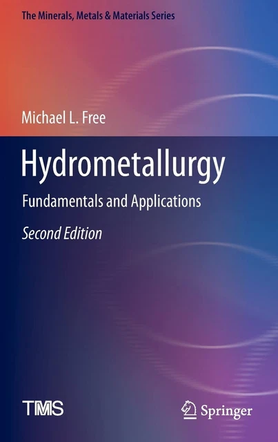 HYDROMETALLURGY: FUNDAMENTALS AND Applications (The Minerals, Metals ...
