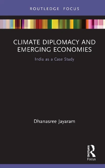 CLIMATE DIPLOMACY AND Emerging Economies: India as a Case Study by ...