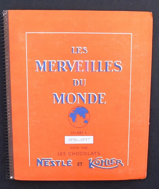 LES MERVEILLES DU Monde volume 3. Album d'images Chocolat Nestlé et Kohler 1956 EUR 18,00 ...