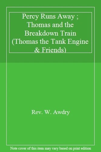 PERCY RUNS AWAY ; Thomas and the Breakdown Train (Thomas the Tank ...