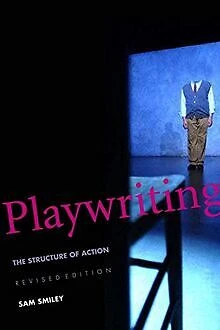 PLAYWRITING: THE STRUCTURE of Action de Smiley, Sam | Livre | état très ...