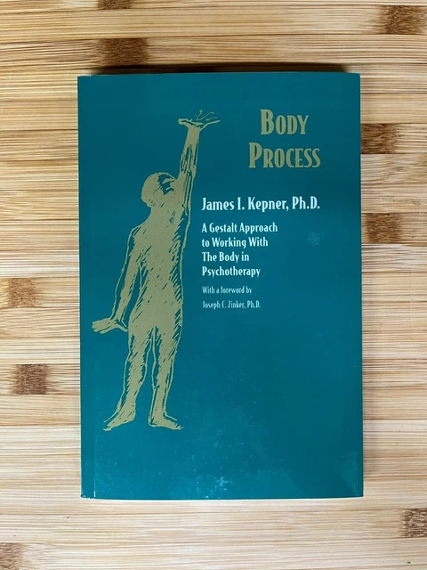 BODY PROCESS : A Gestalt Approach to Working with the Body in ...