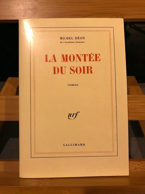 MICHEL DÉON LA Montée du soir Roman éditions Gallimard Nrf EUR 9,90 ...