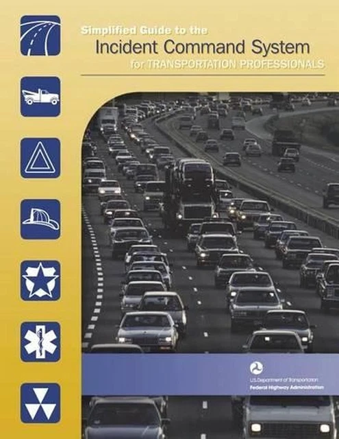 SIMPLIFIED GUIDE TO the Incident Command System for Transportation ...