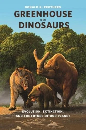 DONALD R. PROTHERO Greenhouse of the Dinosaurs (Relié) EUR 40,45 ...