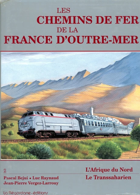 LES CHEMINS DE Fer de la France d'Outre-Mer-Tomes 1 & 2 EUR 219,00 - PicClick FR