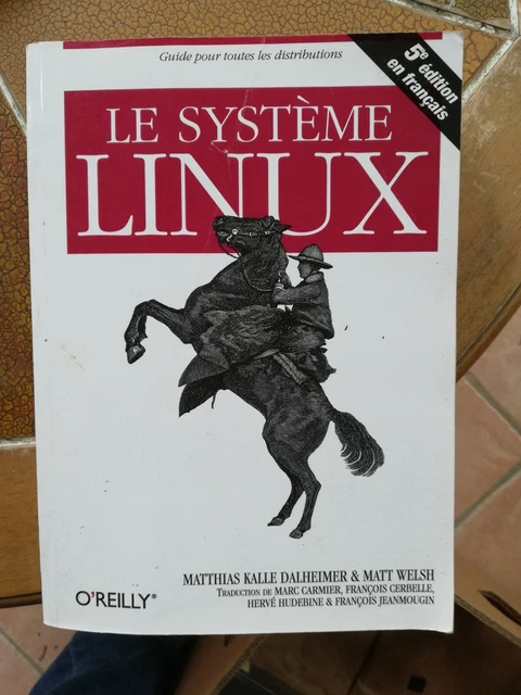 LE SYSTÈME LINUX 5eme édition O'REILLY EUR 15,00 - PicClick FR