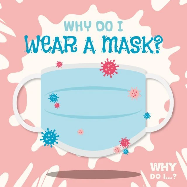WHY DO I Wear a Mask by Madeline Tyler NEW Paperback softback £8.85 ...