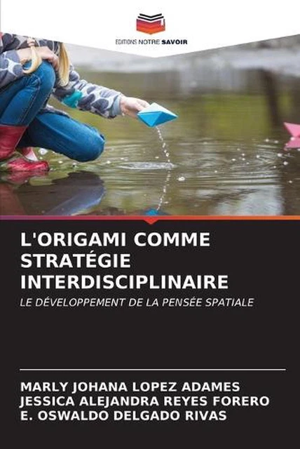 L'ORIGAMI COMME STRATGIE Interdisciplinaire by Marly Johana L?pez Adames Paperba EUR 106,09 ...