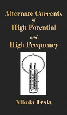 EXPERIMENTS WITH ALTERNATE Currents Of High Potential And High ...