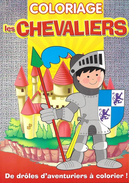 COLORIAGE LES CHEVALIERS - Drôles d'aventuriers à colorier ! EUR 6,00 ...
