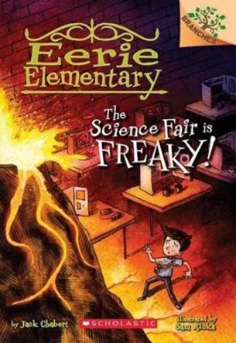 JACK CHABERT THE Science Fair Is Freaky! a Branches Book (Eerie ...