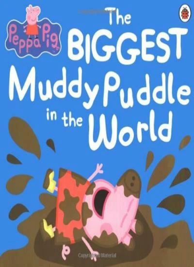PEPPA PIG: THE Biggest Muddy Puddle in the World Picture Book-Ladybird ...