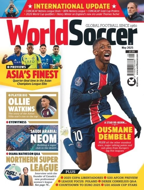 WORLD SOCCER MAGAZINE May 2025 Ousmane Dembele +Asian Champions League ...