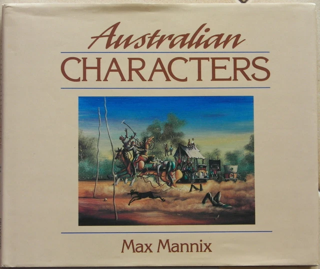 MAX MANNIX (1924-2015) Hand Signed Book Australian Characters ...