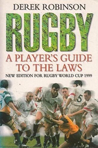 RUGBY: A PLAYER’S Guide to the Laws, Robinson, Derek $12.17 - PicClick AU