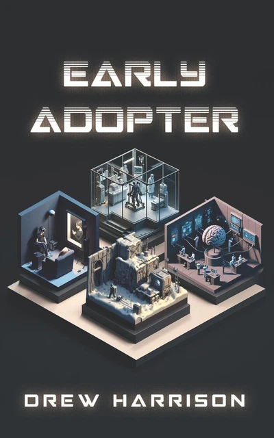 EARLY ADOPTER BY Drew Harrison Amazon Digital Services LLC - KDP £16.94 ...