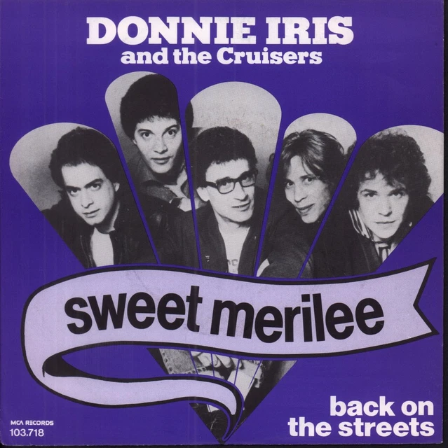 DONNIE IRIS AND the Cruisers Sweet Merilee 7" vinyl Germany MCA 1981 pic sleeve EUR 11,90 ...
