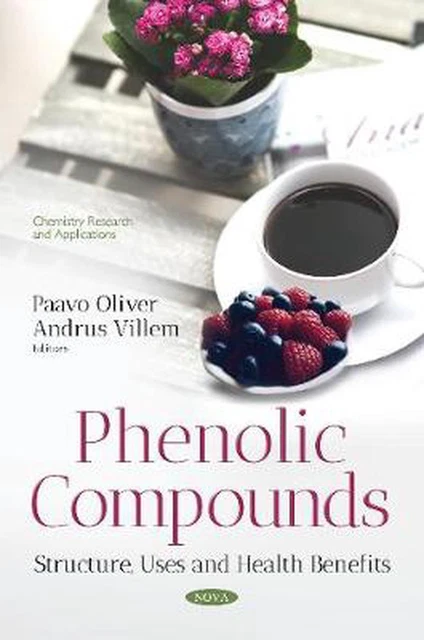 PHENOLIC COMPOUNDS: STRUCTURE, Uses and Health Benefits by Paavo Oliver ...