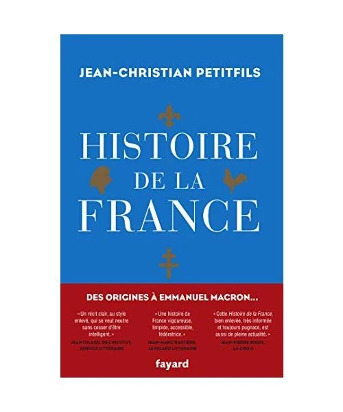 HISTOIRE DE LA France: Le vrai roman national, Petitfils, Jean ...