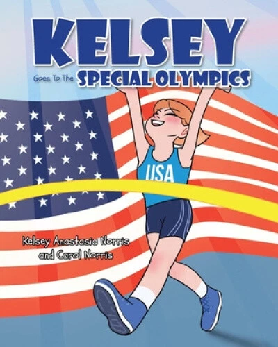 KELSEY GOES TO The Special Olympics by Kelsey Anastasia Norris EUR 18 ...