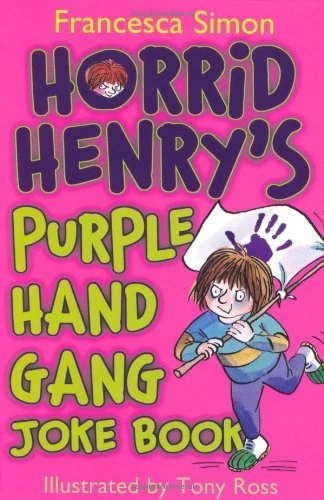 HORRID HENRY'S PURPLE Hand Gang Joke Book By Francesca Simon, Tony Ross ...
