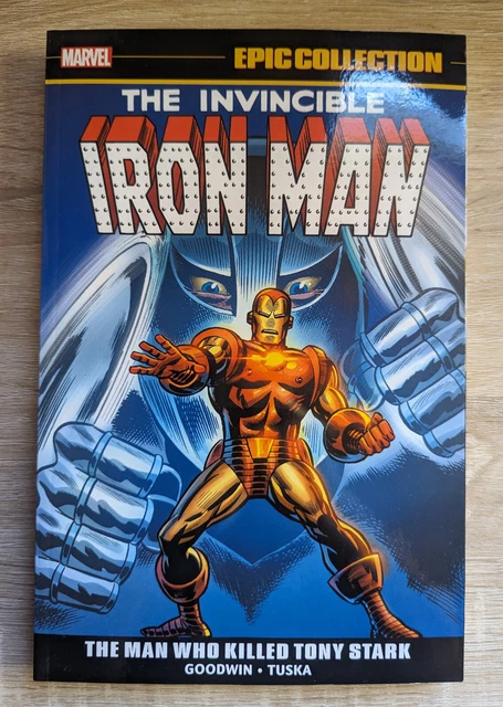 IRON MAN THE Man Who Killed Tony Stark Epic Collection Volume 3 TPB ...