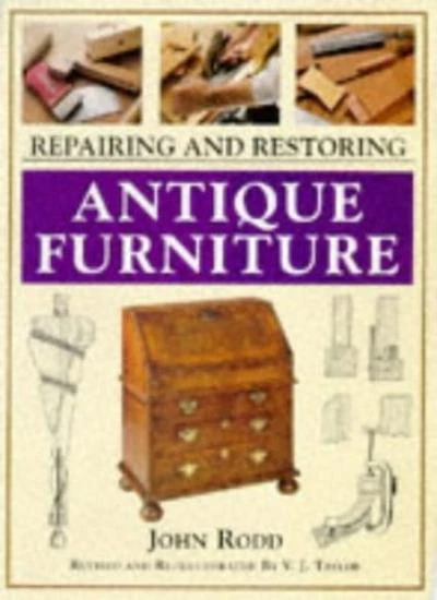 REPAIRING AND RESTORING Antique Furniture By John Rodd. 97807153 $13.51 ...